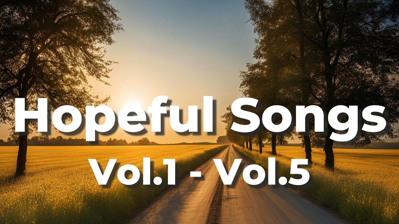 【Hopeful Songs】【Vol.01 - Vol.05】〜心に響くR&B・ゴスペル・カントリーBGMチャンネル | リラックス＆癒しの ...