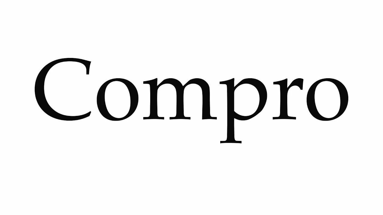 How to Pronounce Compro - YouTube