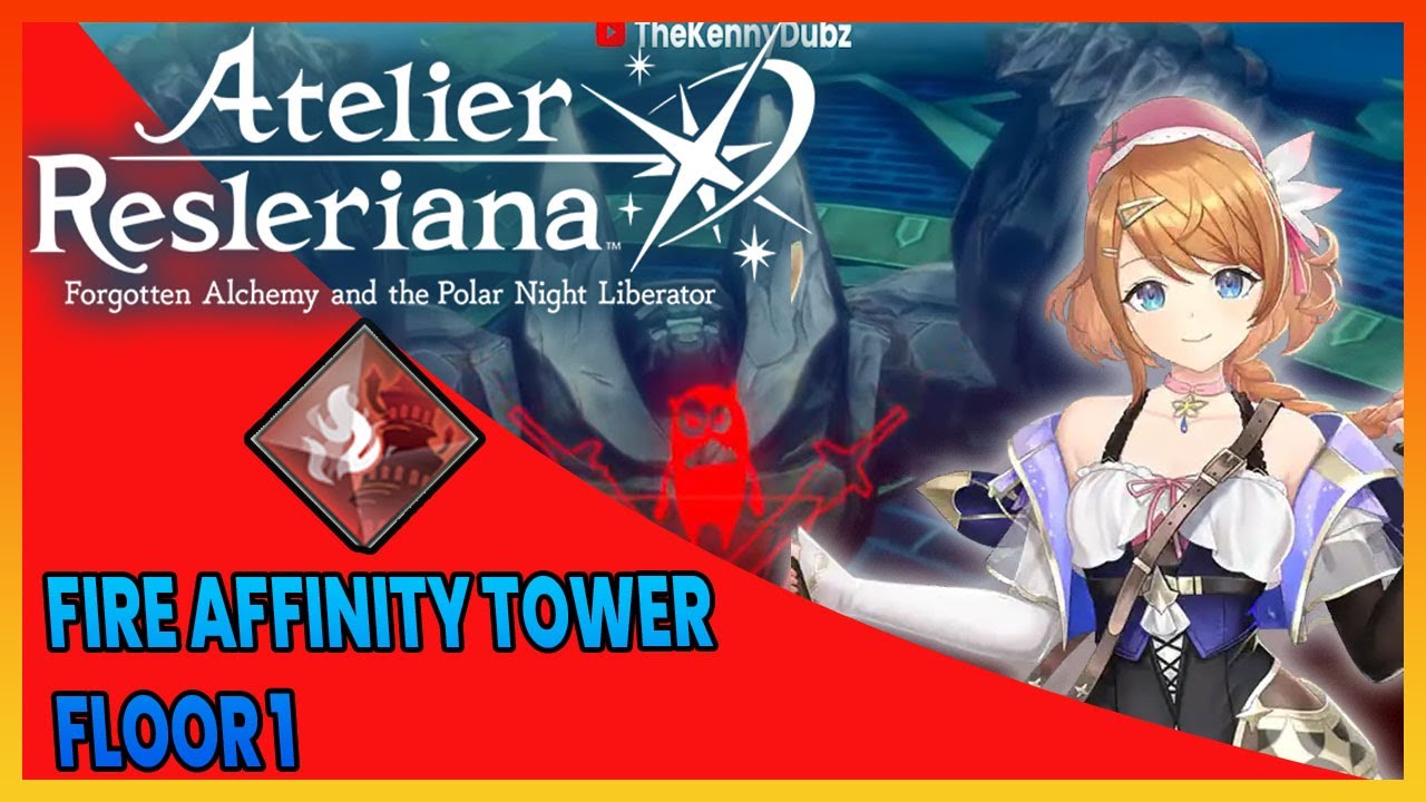Fire Affinity Tower 1F ¦ Atelier Reslieriana - YouTube