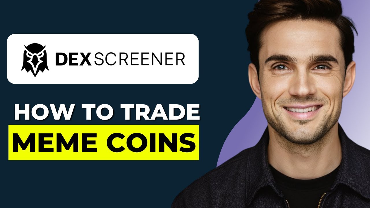 HOW TO TRADE MEME COINS ON DEXSCREENER (Full Guide) - YouTube