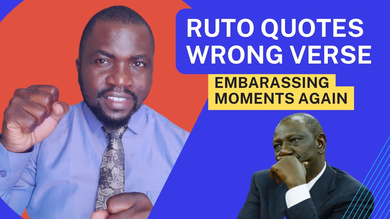 Embarrassing Moments as William Ruto Quotes Wrong Bible Verse Again ...