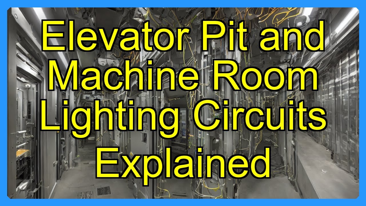 Elevator Pit and Machine Room Lighting Circuits Explained - YouTube