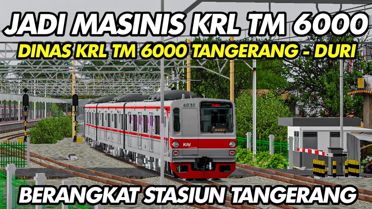 CABIN RIDE KRL TM 6000 - Dinas Commuter Line Tangerang - Duri | Trainz ...