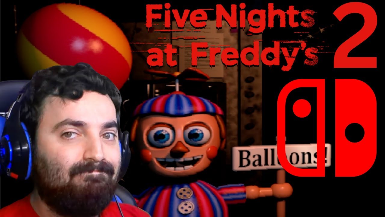 PLAYING FIVE NIGHTS AT FREDDY'S 2 ON THE SWITCH! - YouTube