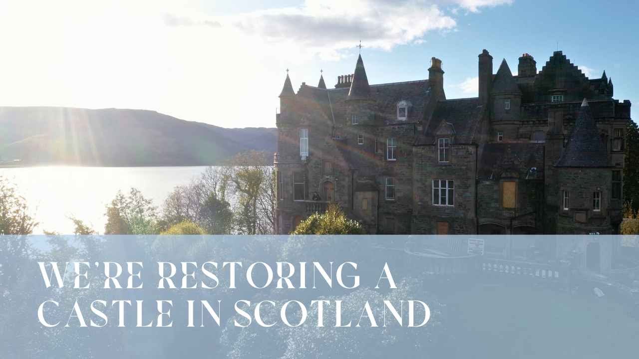 We're Restoring a Castle in Scotland: Our Dream Project Begins - YouTube