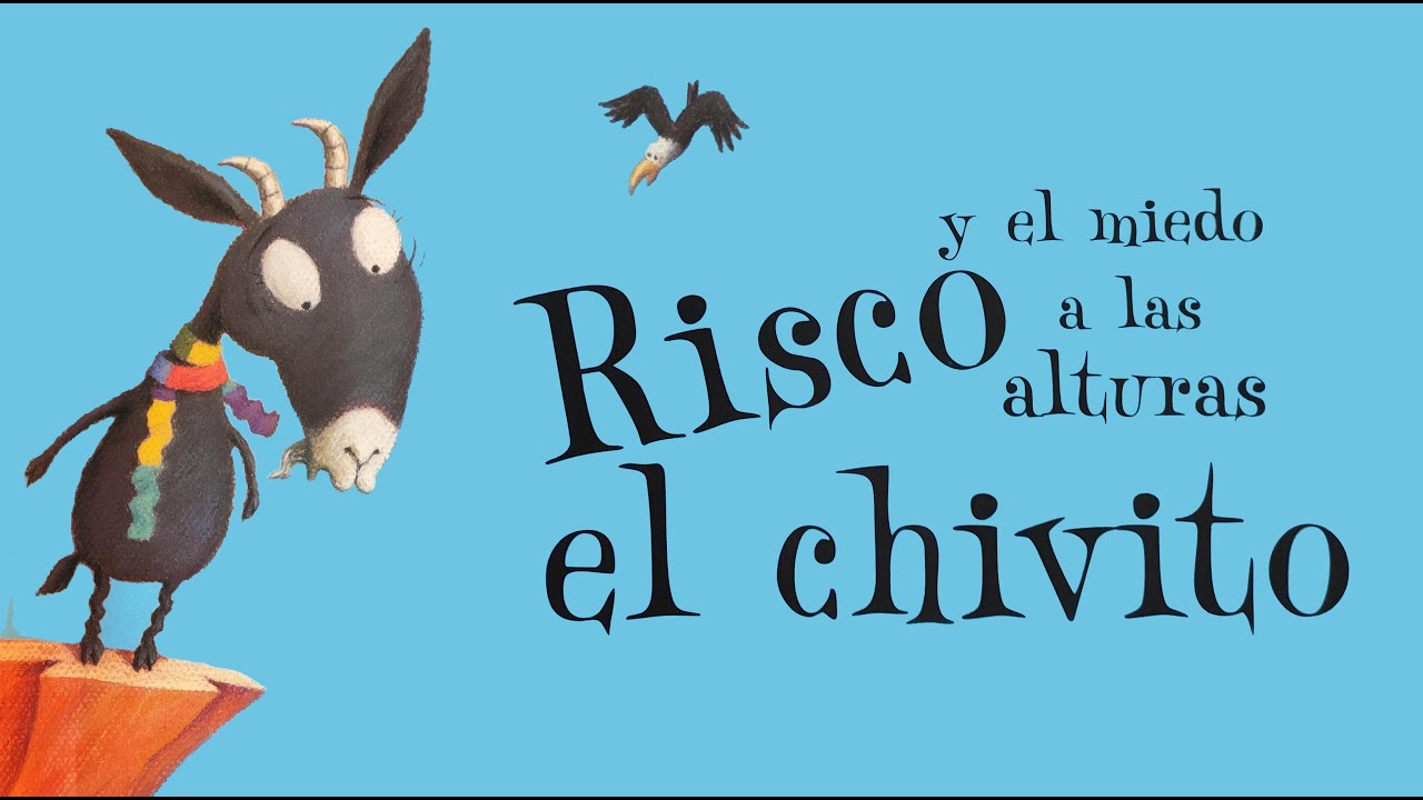 Risco el chivito y el miedo a las alturas 🐐 | Cuentos infantiles - YouTube