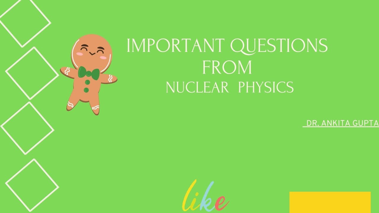 IMPORTANT QUESTIONS FROM NUCLEAR PHYSICS - YouTube