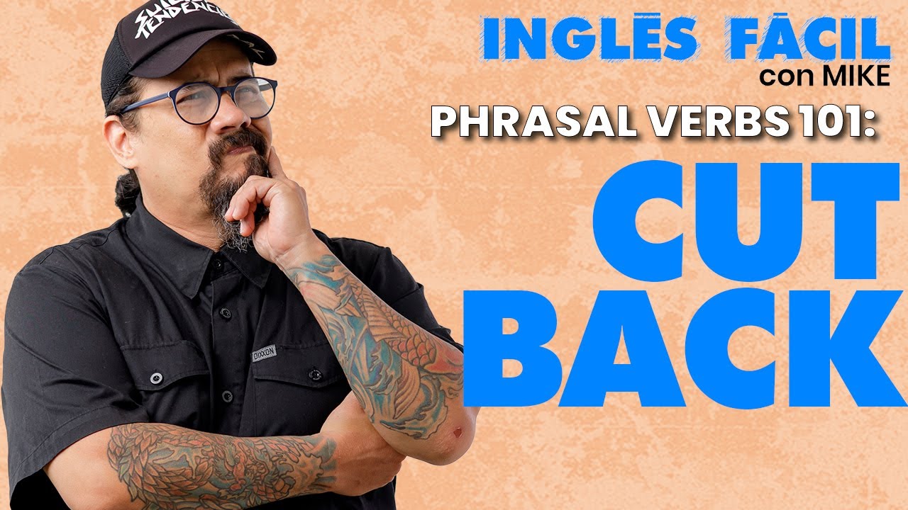 Cómo usar el verbo frasal CUT BACK en inglés con ejemplos - YouTube
