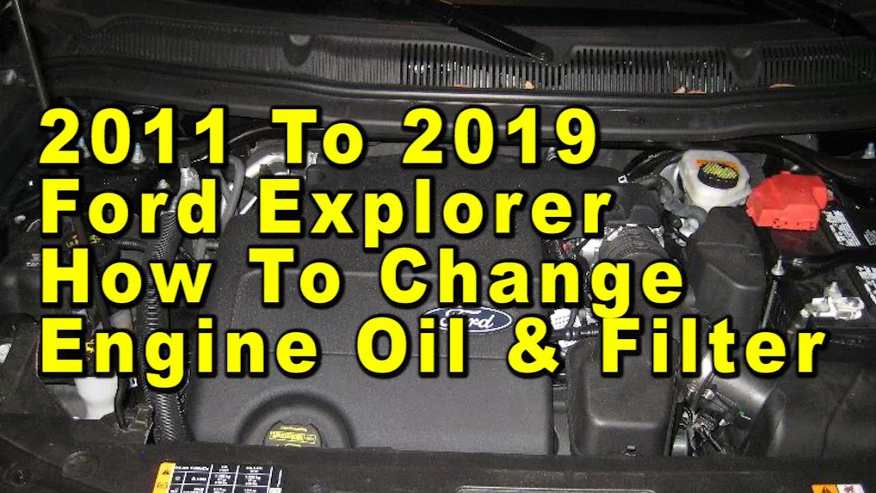 2011 To 2019 Ford Explorer How To Change Engine Oil & Filter With Part ...