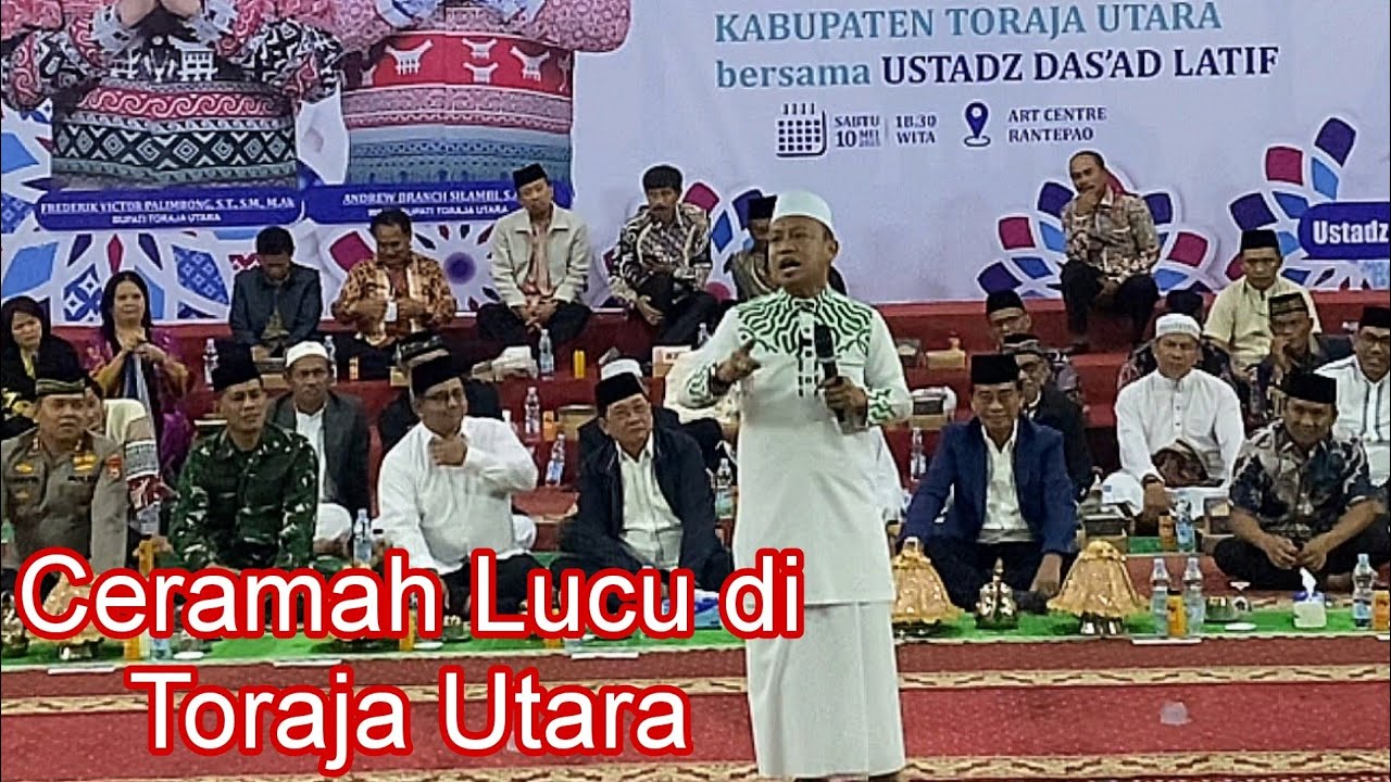 Part 3 Ceramah Ustad Das'ad Latif lucu terbaru di Toraja Utara acara ...