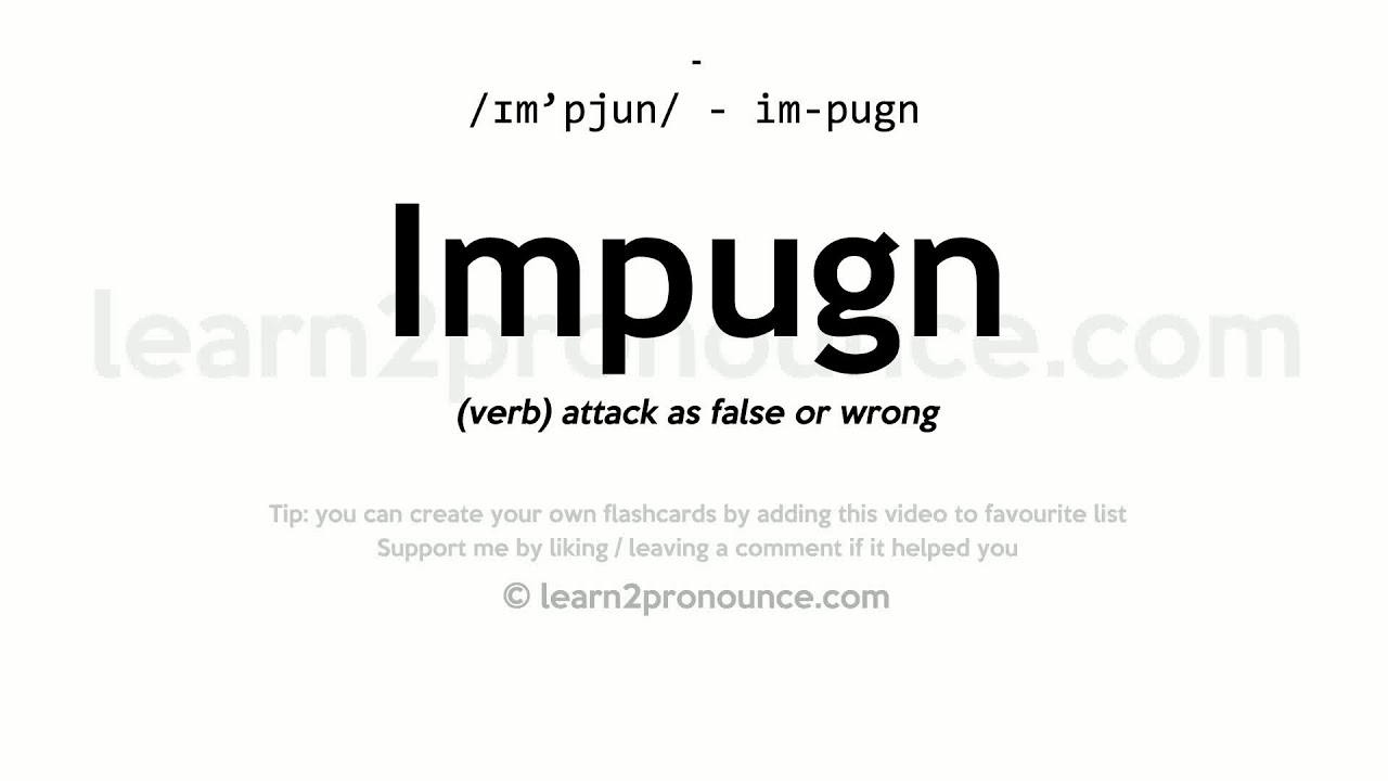 Pronunciation Of Impugn Definition Of Impugn YouTube
