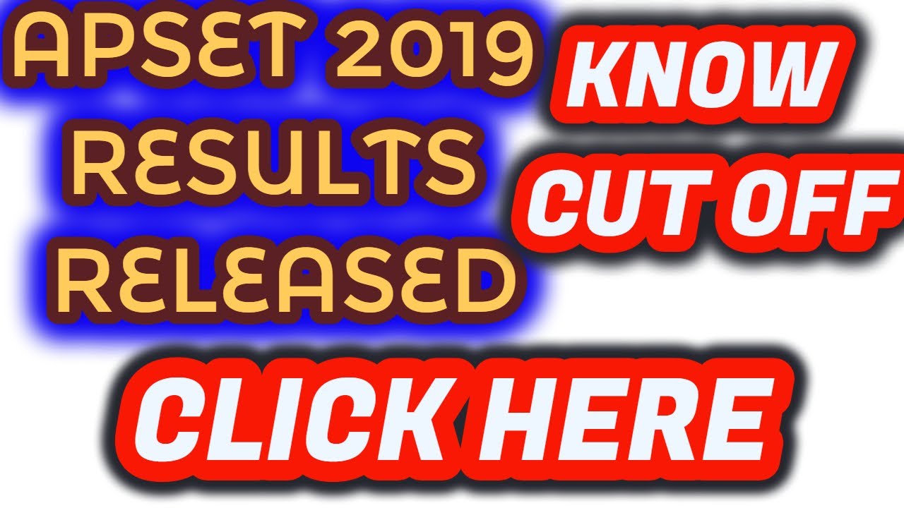 APSET 2019 RESULTS RELEASED- KNOW YOUR CUT OFF MARKS-CLICK ON LINK IN ...