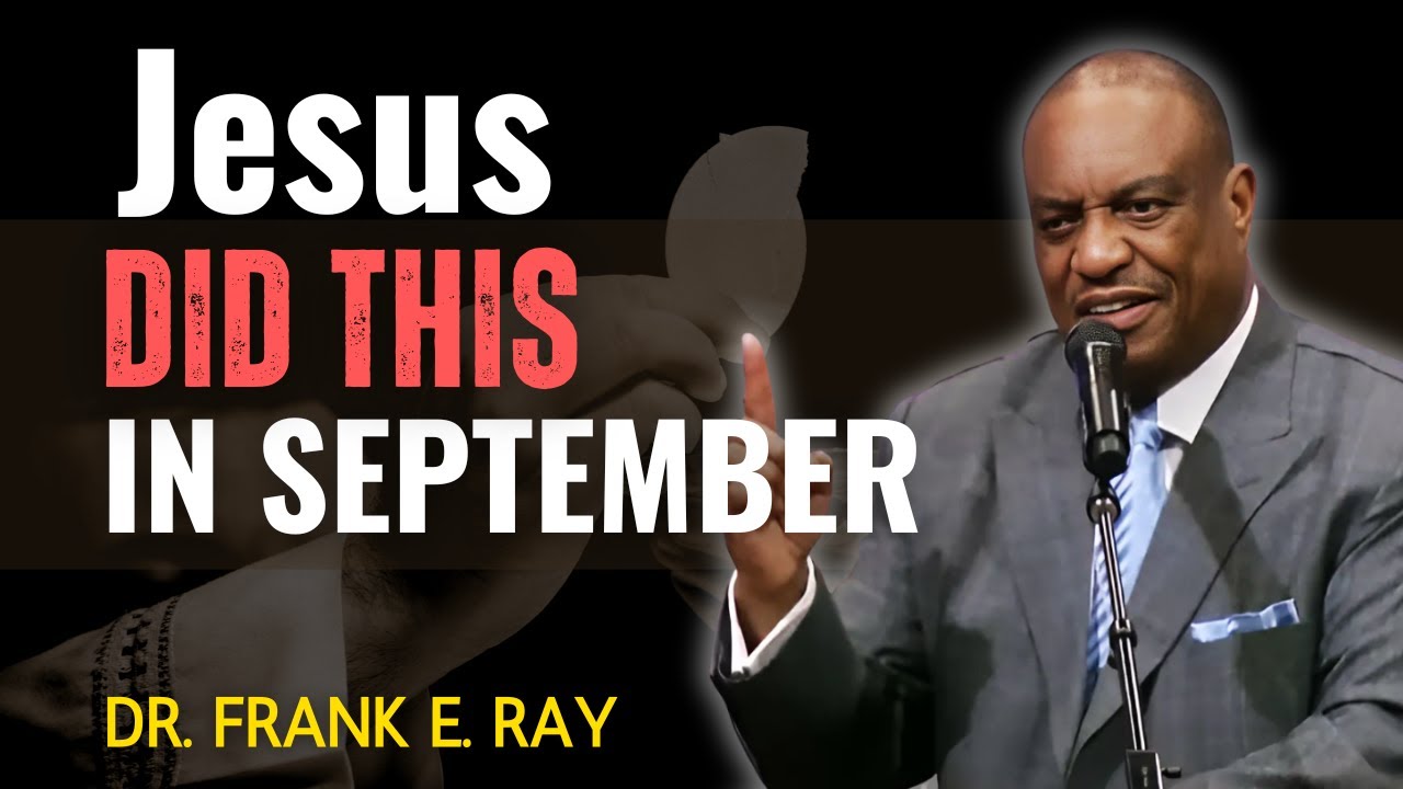 Dr. Frank E. Ray Sermons - The Miracle of God in September Came at 3 A ...
