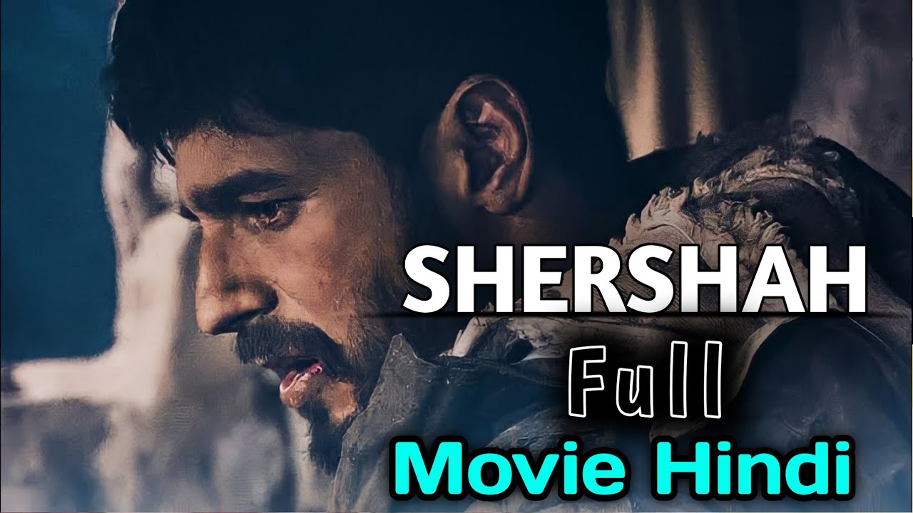 Shershah Full Movie Hindi Hd | Full Movie Shershah | New Release ...