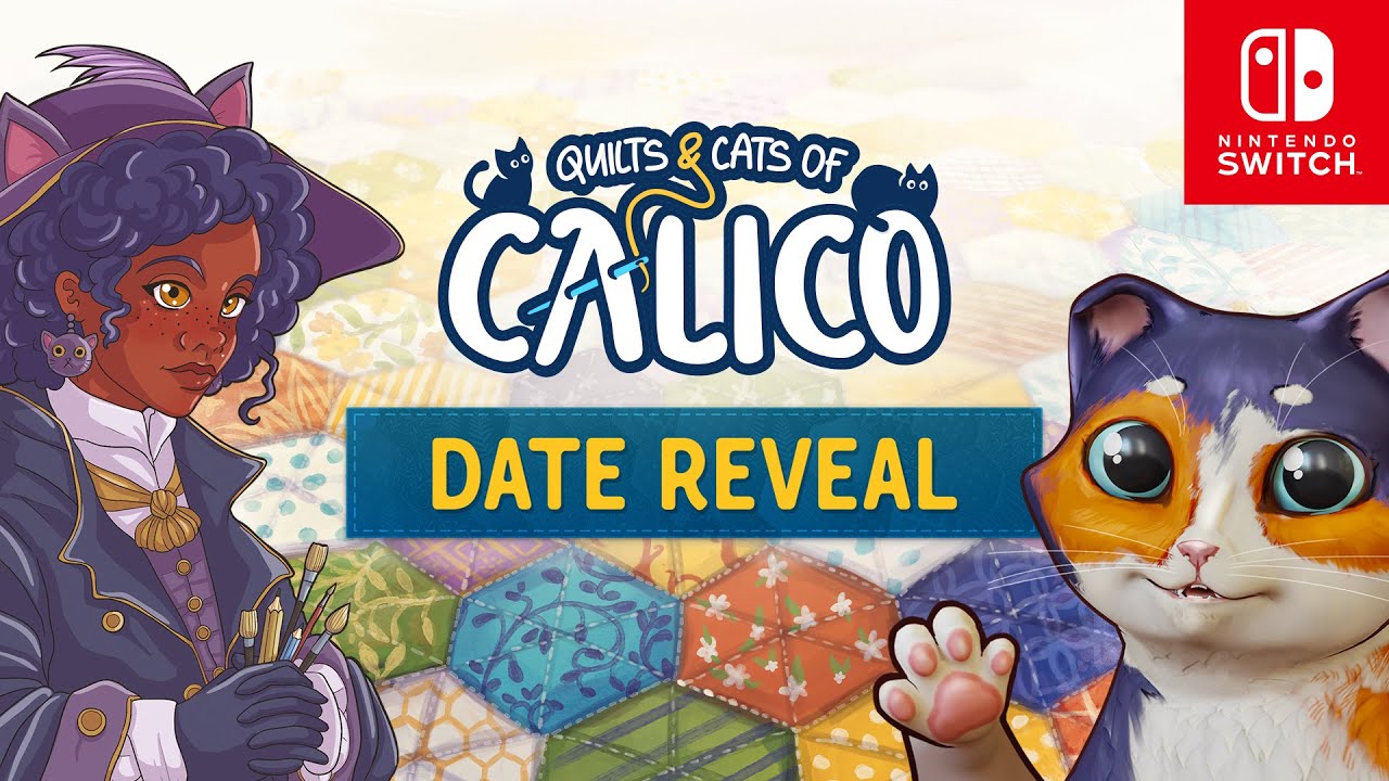 Quilts and Cats of Calico - Nintendo Switch Release Date Trailer - YouTube