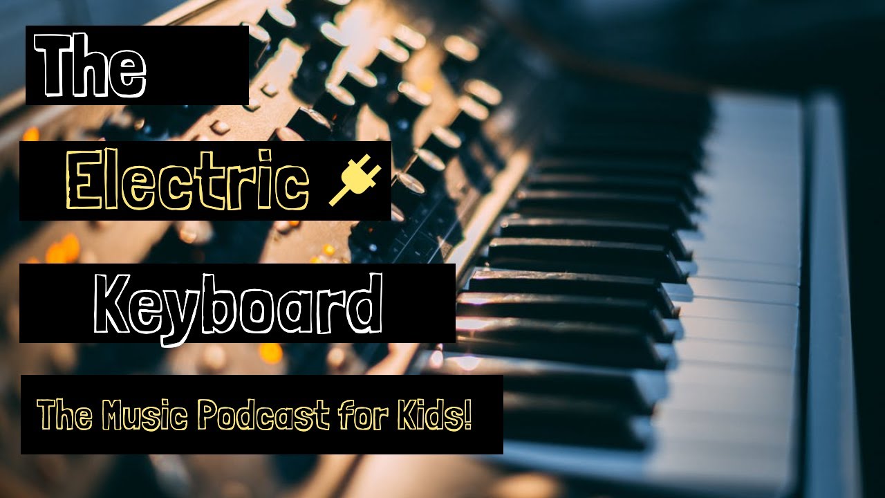 Online Music Lessons for Kids: The Electric Keyboard - YouTube