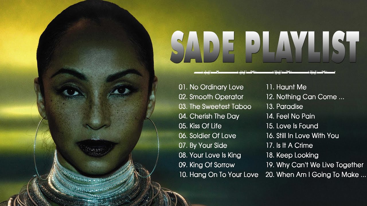 Sade The Best Non Stop || Sade Greatest Hits Full Album || Best Of Sade ...