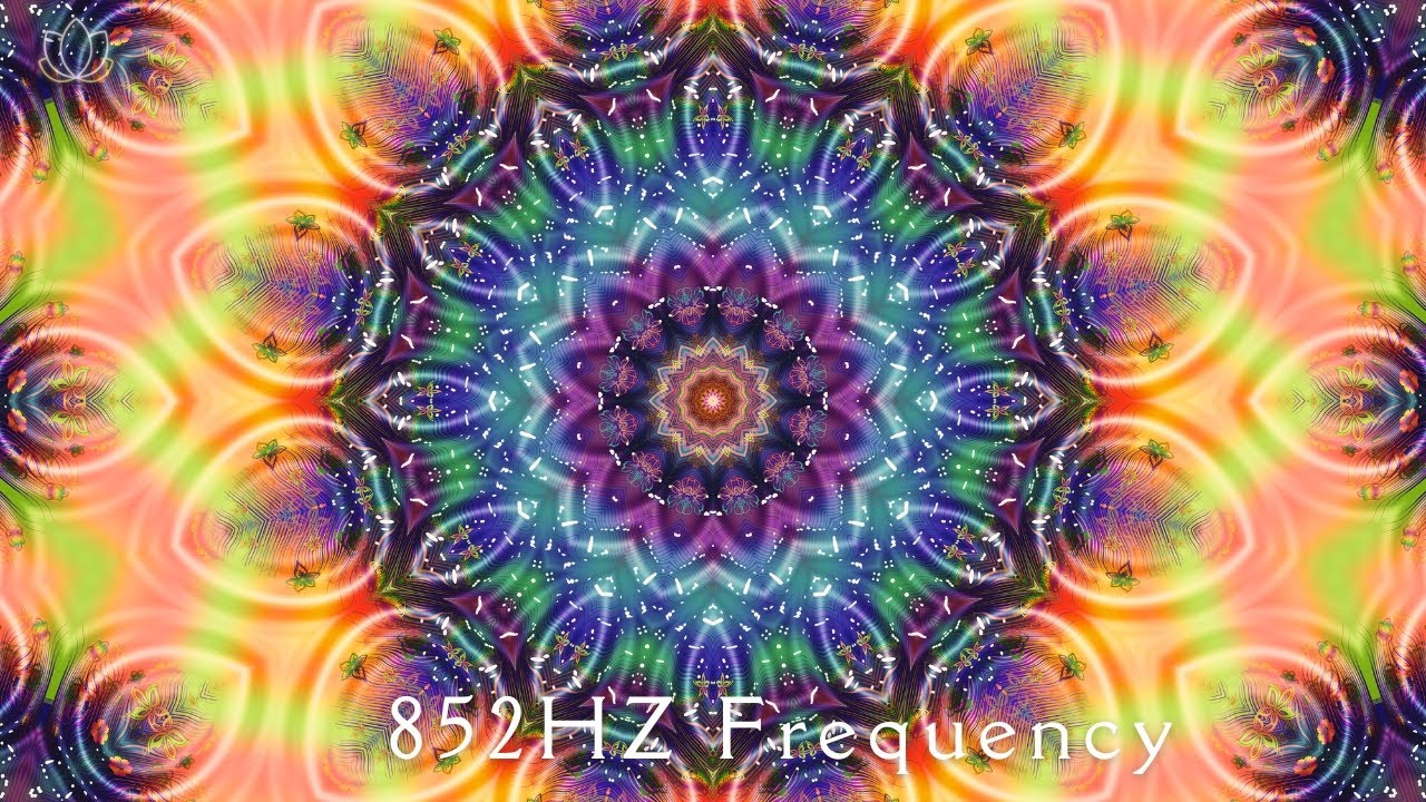 ♫ 乾淨無廣告 ♫ 852Hz 神聖頻率 - 釋放掉恐懼和壓力，內在力量覺醒 852Hz solfeggio frequency ...