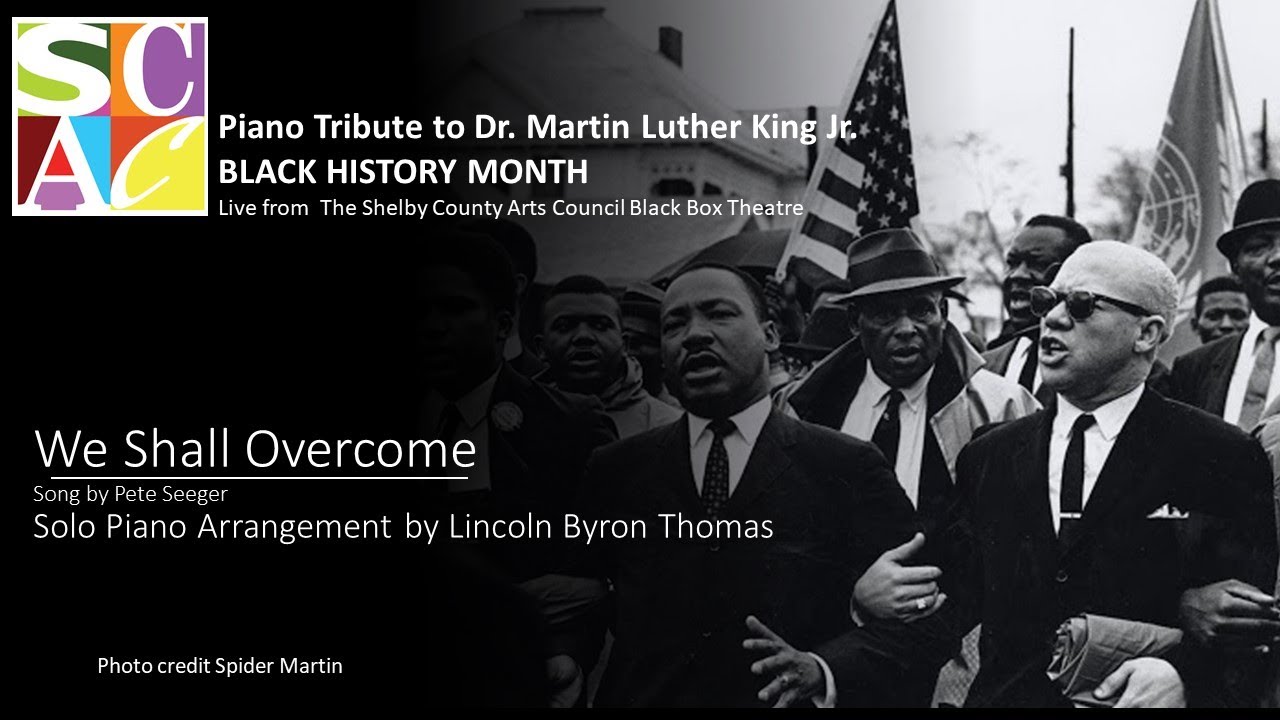 He's Got the Whole World / We Shall Overcome_ MLK tribute - YouTube