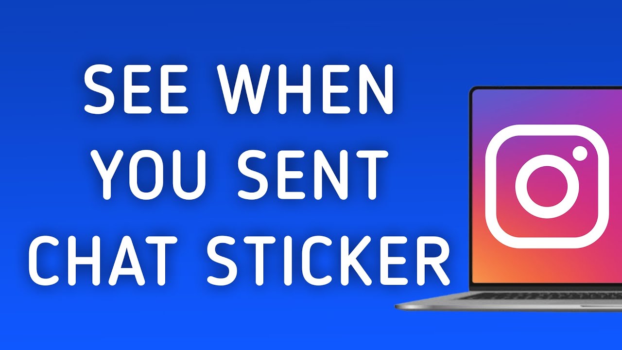 How To See When You Sent Sticker On Instagram Chat On PC (New Update ...