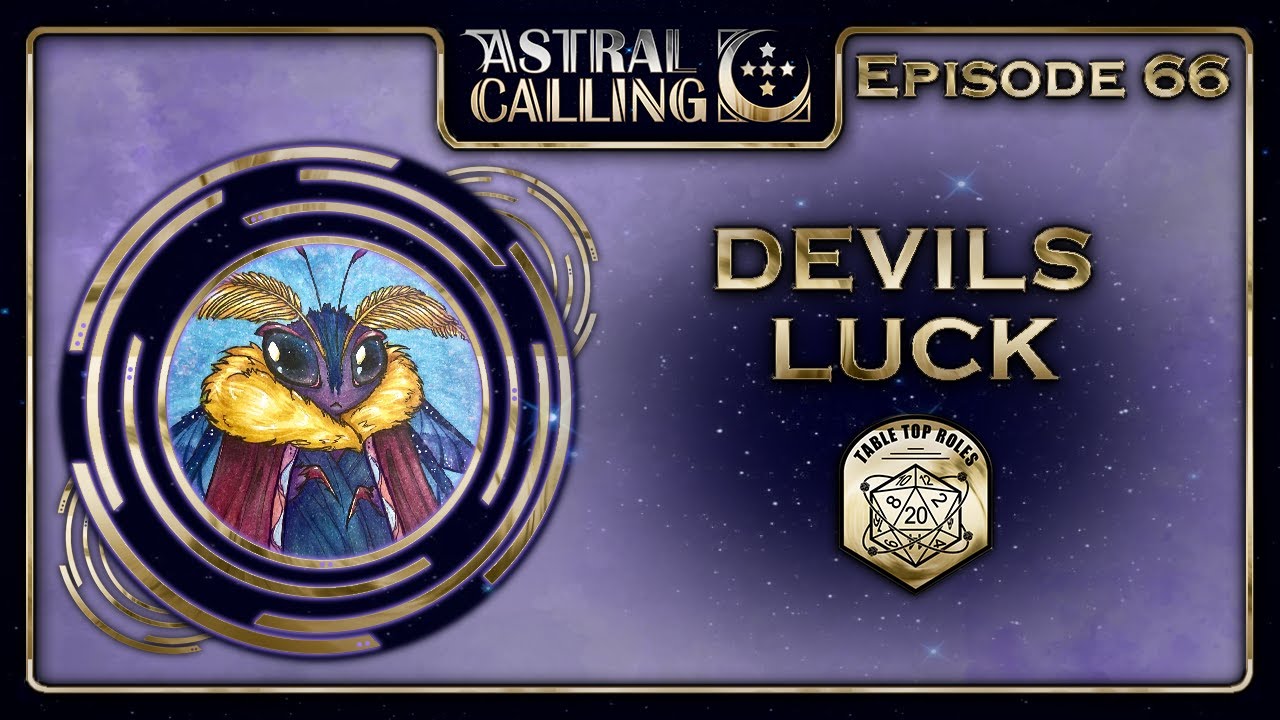 The Astral Calling Ep 66: Devils Luck - YouTube
