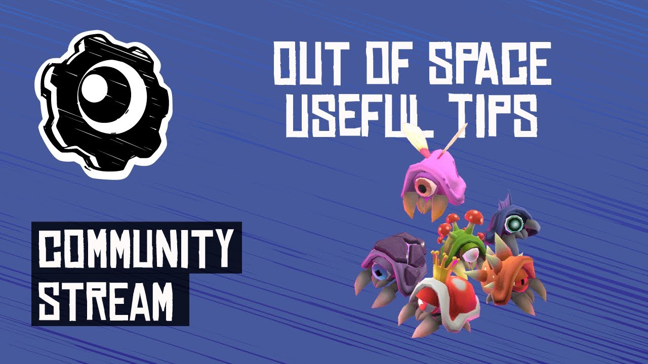 Out of Space Tips: From Beginner to Advanced! - YouTube