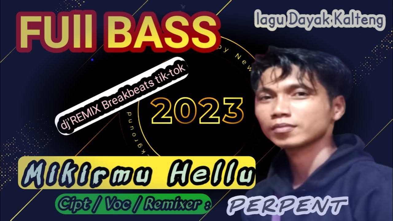 lagu dayak_MIKIRMU HELLU_By_Perpent Putera Baba - YouTube