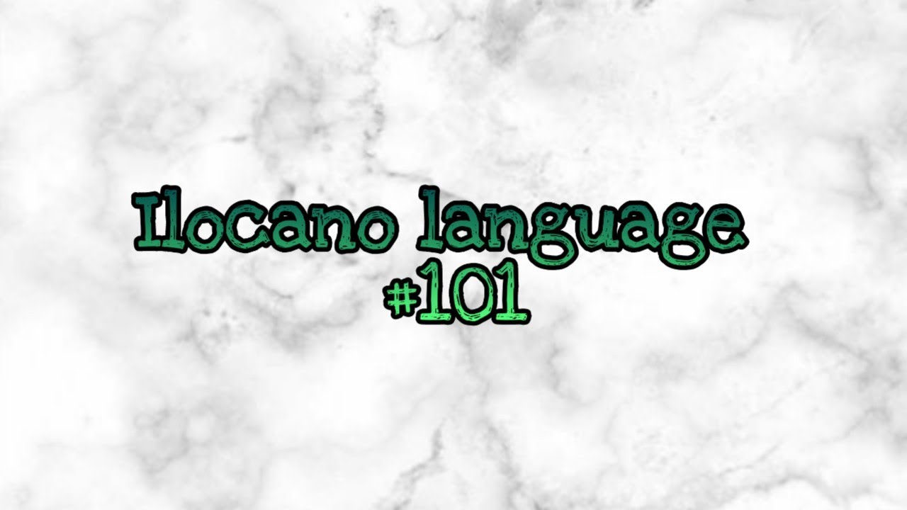 Ilocano language #101 - YouTube