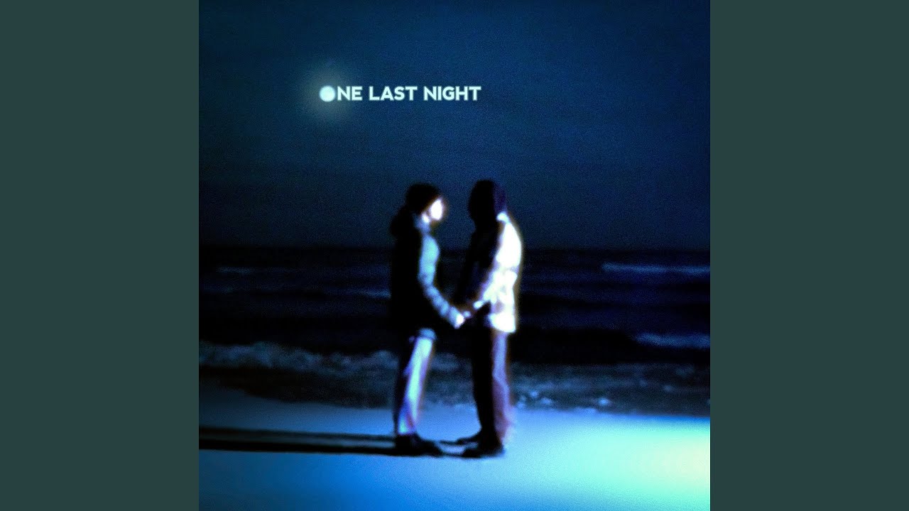 One Last Night - YouTube