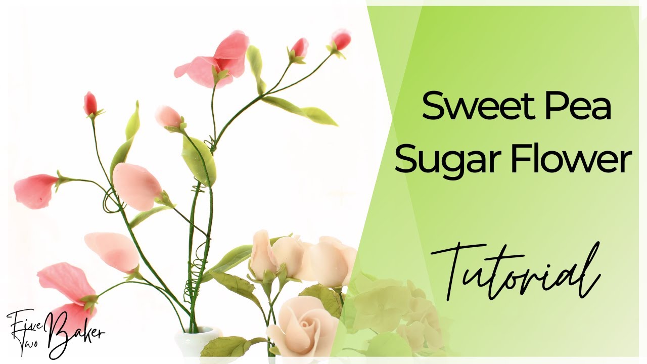 Sweat Pea Sugar FlowerTutorial ⎸ How to Make Sugar Flowers ⎸ Handmade ...