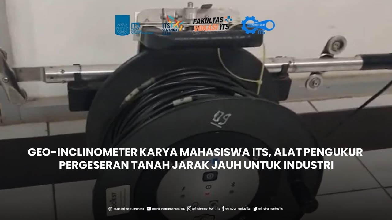 KEREN! GEO-INCLINOMETER ALAT PENGUKUR PERGESERAN TANAH JARAK JAUH UNTUK ...