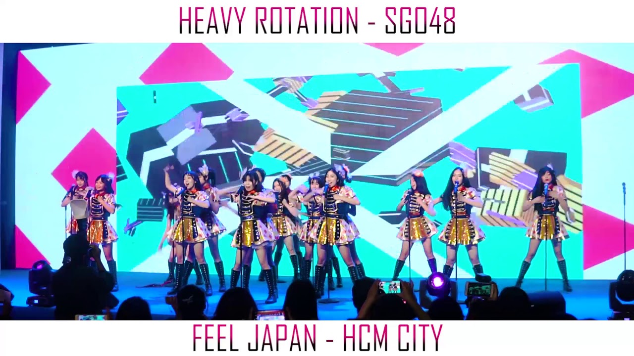 Heavy Rotation - SGO48 || FANCAM Feel Japan 04/08/2019 in Ho Chi Minh ...