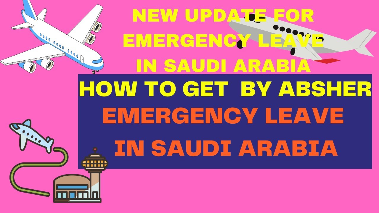 Emergency Leave update in Saudi Arabia| Apply through Absher for ...