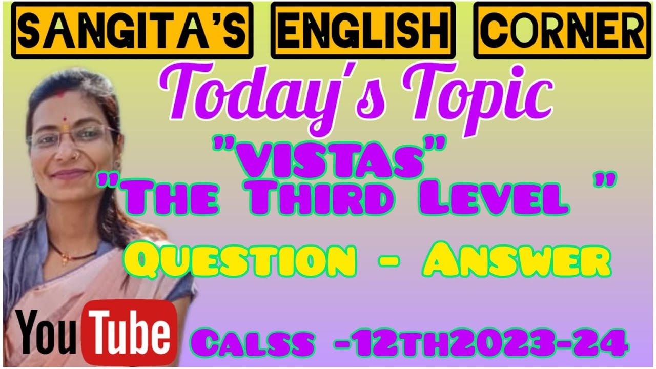VISTAS The Third Level Question Answer Class 12th mpboard vistas-the-third-level-question-answer-class-12th-mpboard