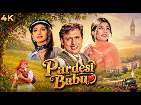 GOVINDA 90s Superhit COMEDY PARDESI BABU 1998 Hindi Full Movie 4K | Raveena Tandon, Shilpa Shetty
