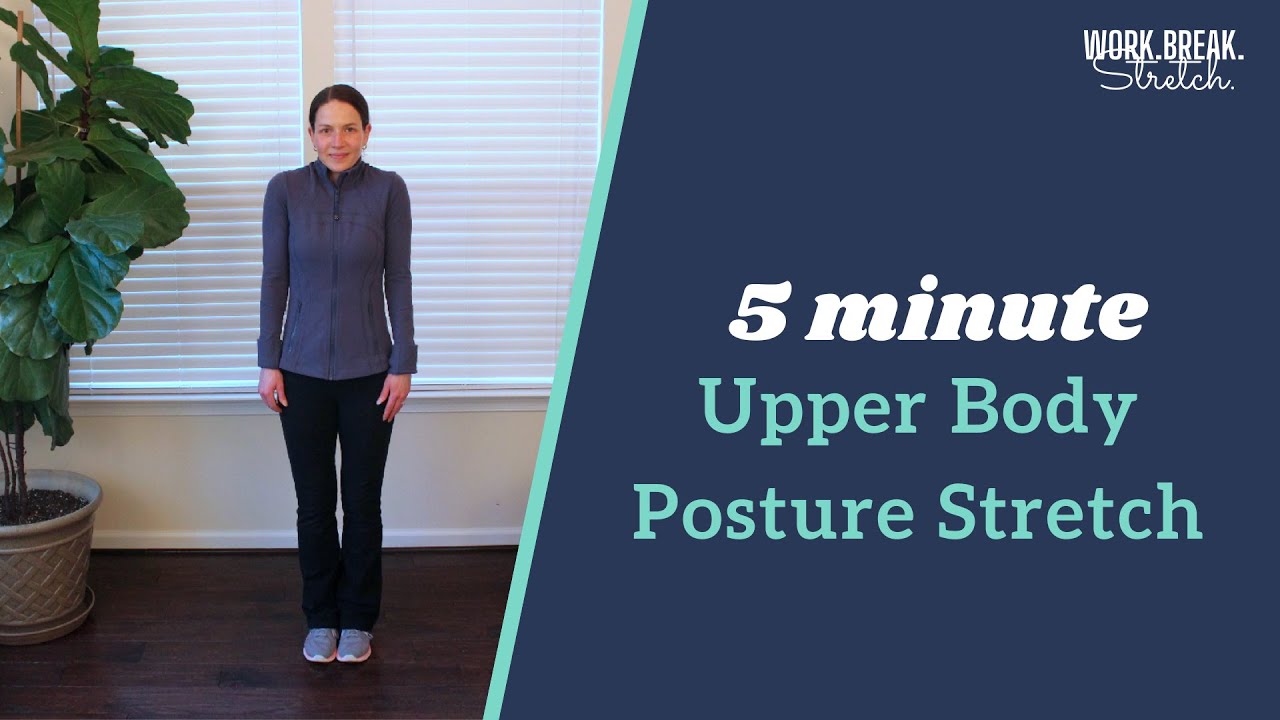 5 minute Upper Body Posture Stretch - YouTube