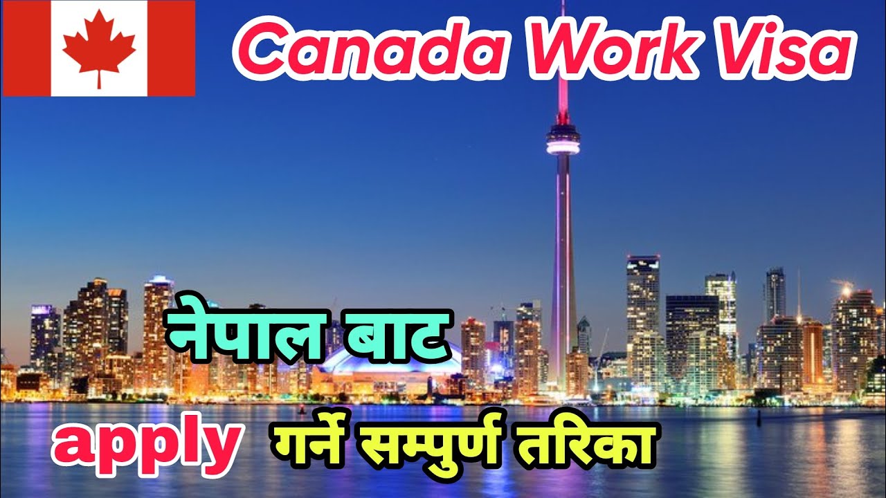 How To Apply Canada Work Visa From Nepal YouTube how-to-apply-canada-work-visa-from-nepal-youtube