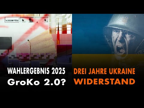 Wahlergebnis 2025 -GroKo 2.0? | Krieg n Europa:Drei Jahre Ukraine ...
