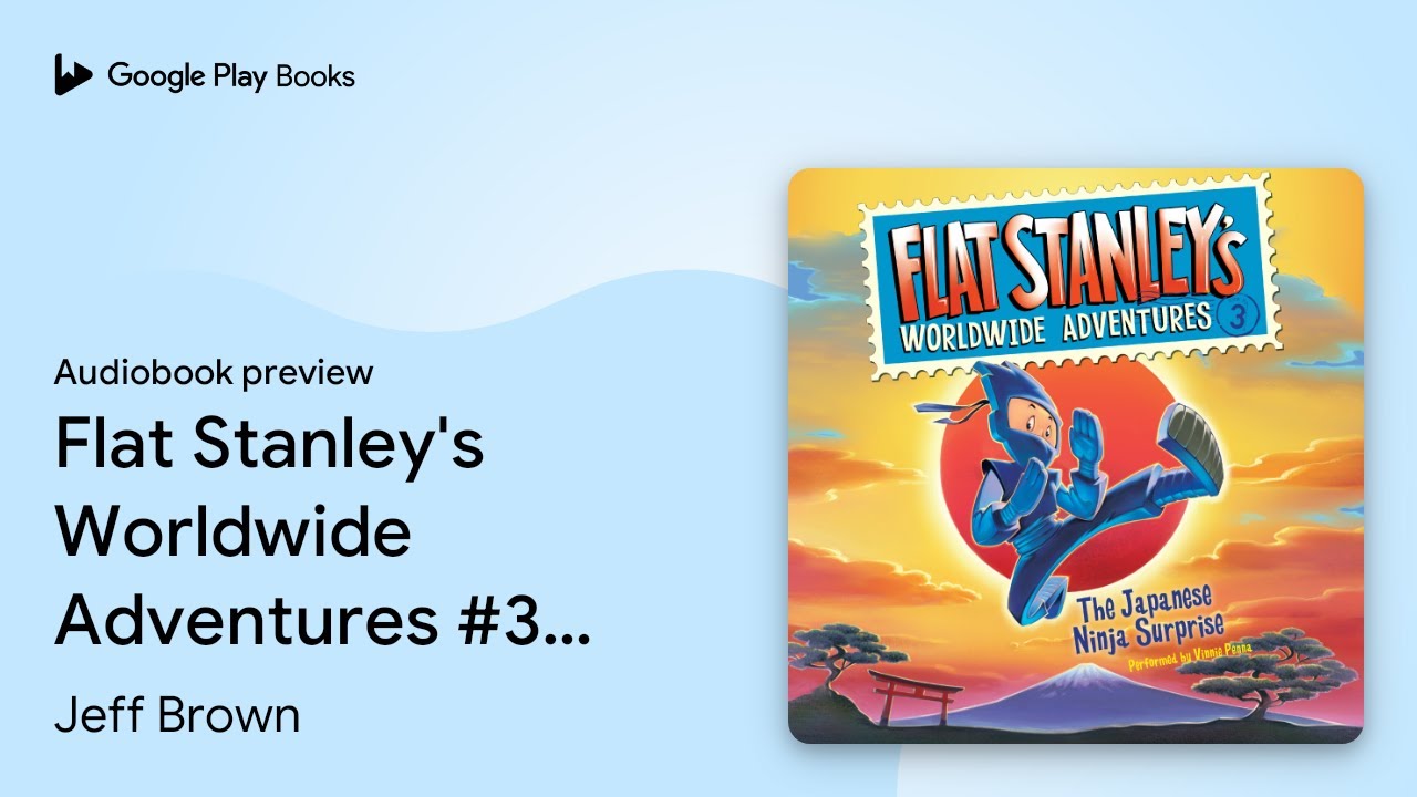 Flat Stanley's Worldwide Adventures #3: The… by Jeff Brown · Audiobook ...