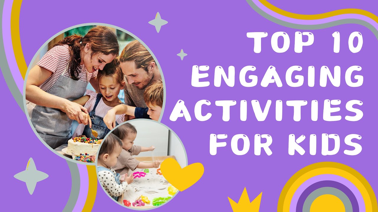 Top 10 Engaging Activities for Kids: Fun, Educational, and Safe #viral ...