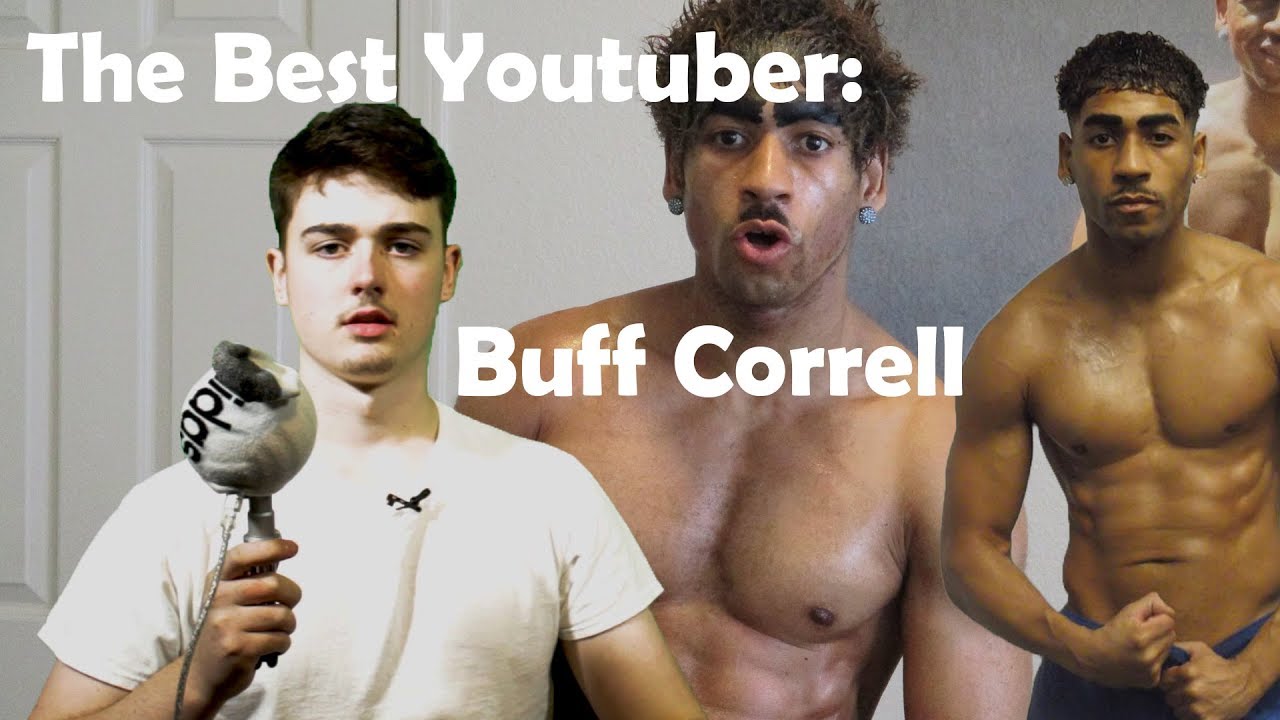 The Best Youtuber: Buff Correll - YouTube