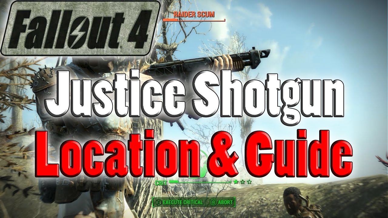Fallout 4 | Justice Shotgun | Unique Weapon Location And Guide - YouTube