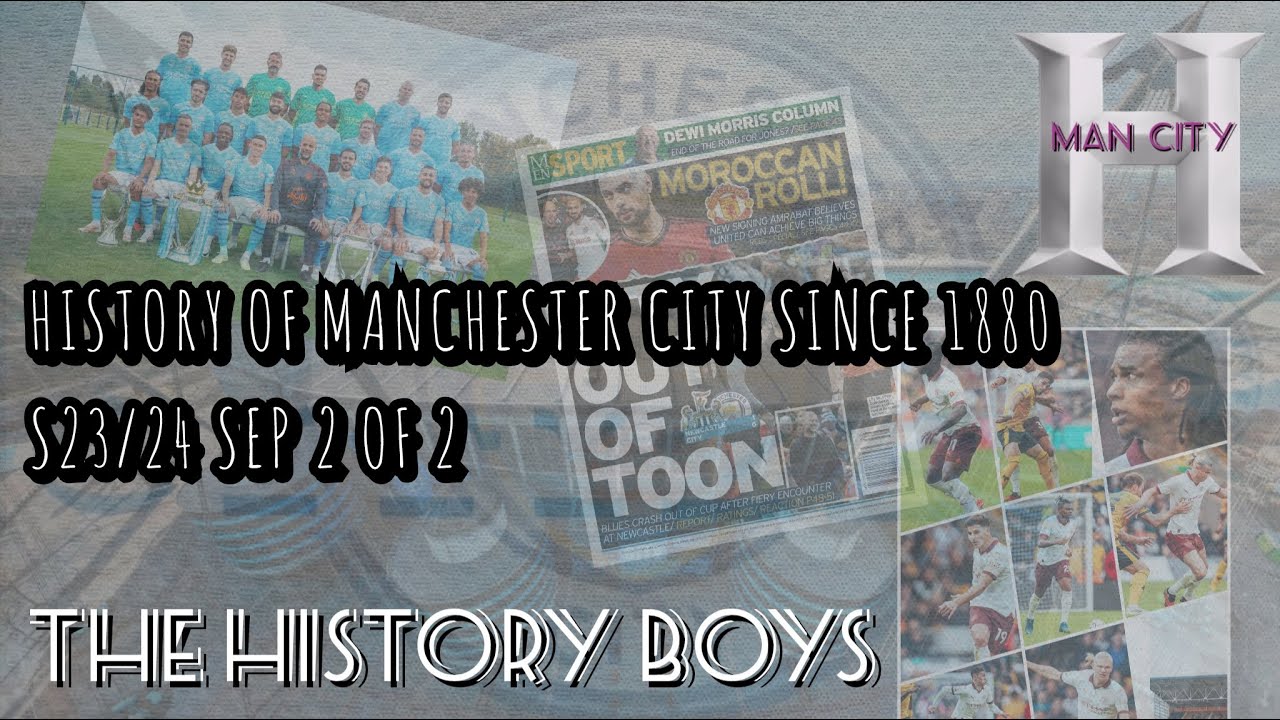 Manchester City Channel History Of City Since 1880: S23/24 Sep 2 Of 2 ...