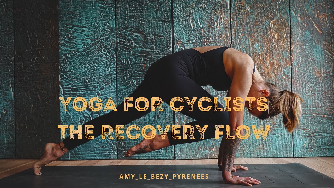 Yoga For Cyclists...The Recovery Flow - YouTube