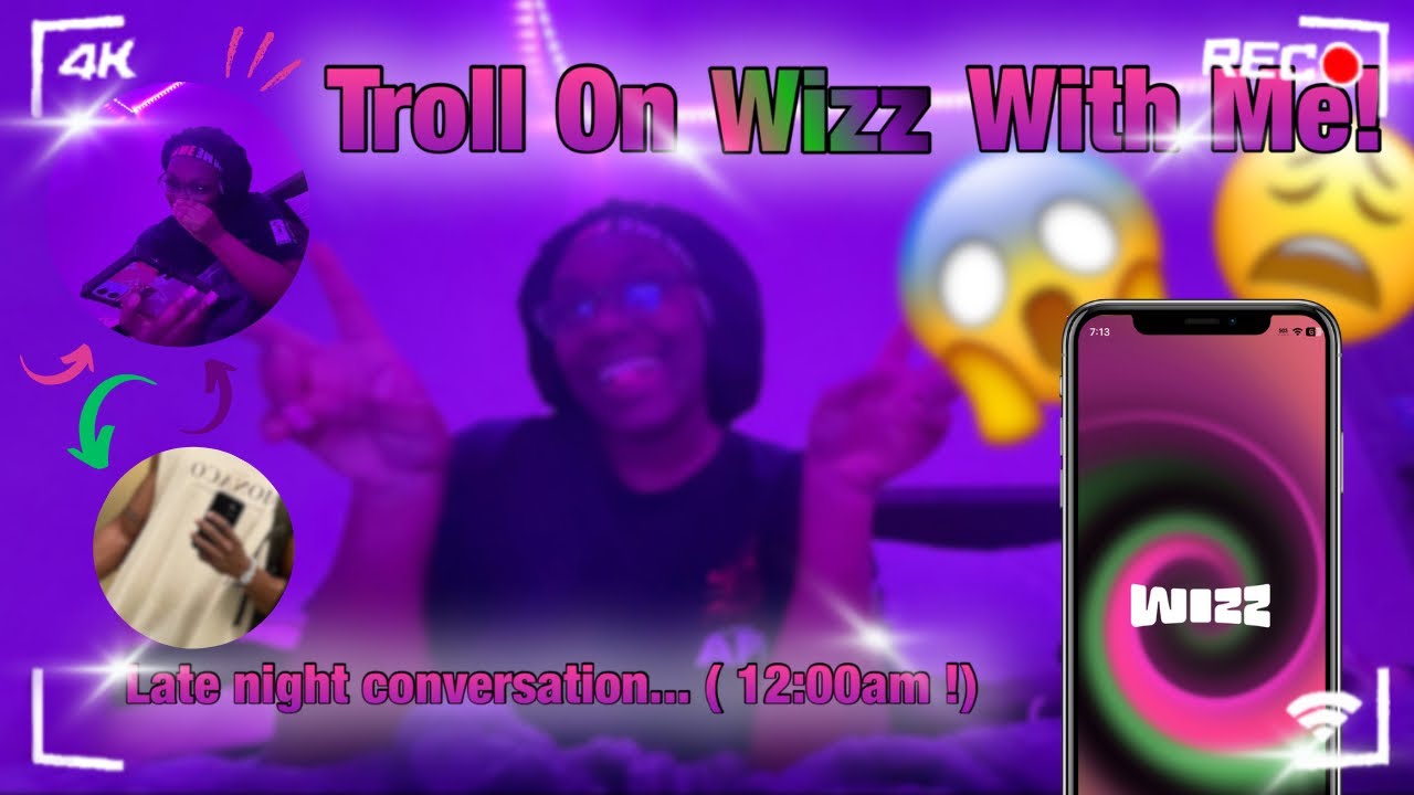TROLLING ON THE WIZZ APP😈 | { HE’S KINDA CUTE 😍 } - YouTube