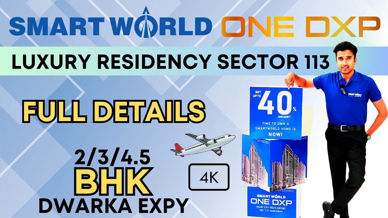 SMART WORLD ONE DXP | Sector 113 Dwarka Expressway | Gurgaon Delhi NCR ...