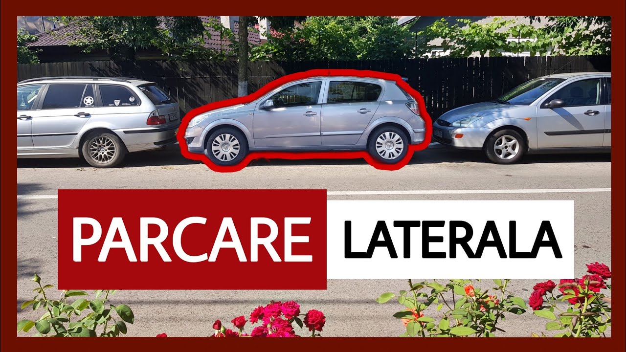 PARCARE LATERALA CU SPATELE | METODE SI EXPLICATII - YouTube