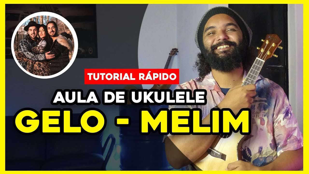 Gelo - Melim | Como Tocar Ukulele | Aula De Ukulele - Tutorial - YouTube