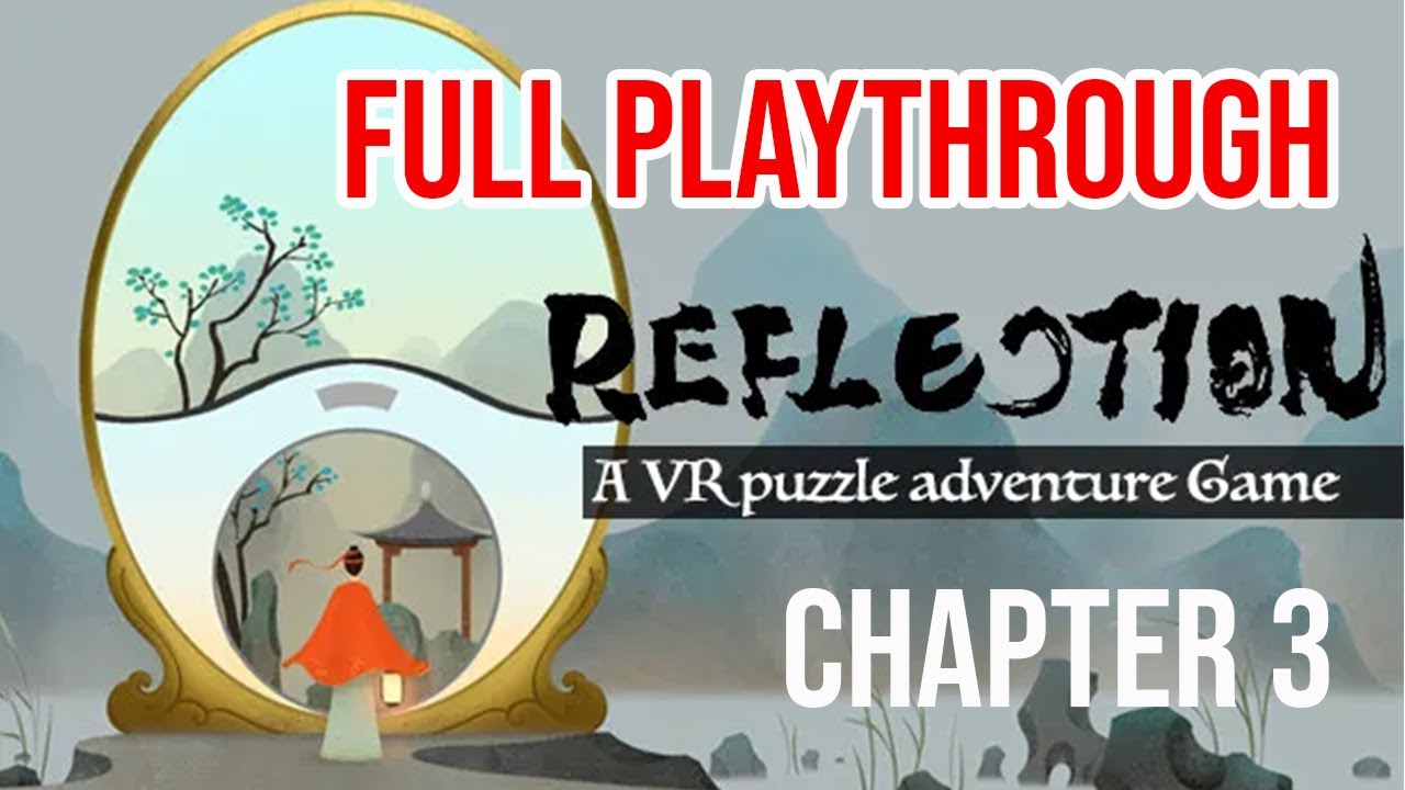 REFLECTION VR | Full playthrough puzzle game CHAPTER 3 | META OCULUS ...
