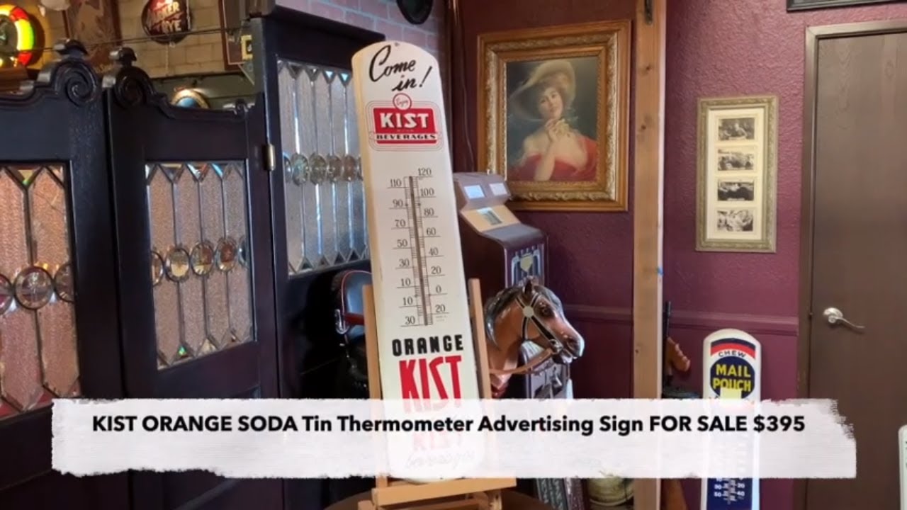 KIST ORANGE SODA Tin Thermometer Advertising Sign SOLD FOR $395 - YouTube